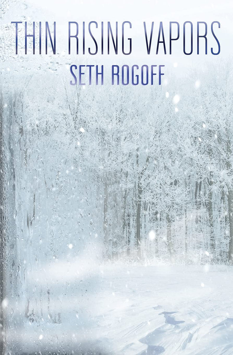 Thin Rising Vapors by Seth Rogoff – Green Hand Bookshop
