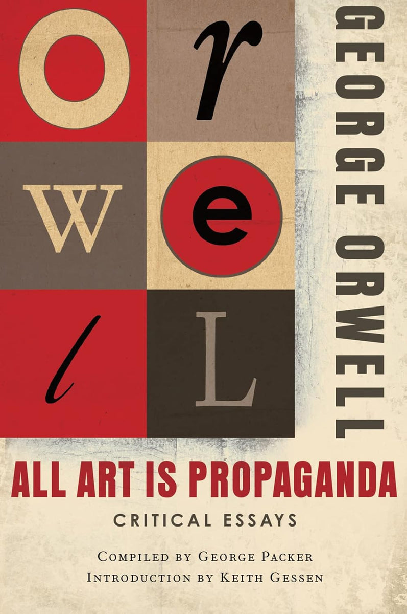 All Art Is Propaganda by George Orwell – Green Hand Bookshop